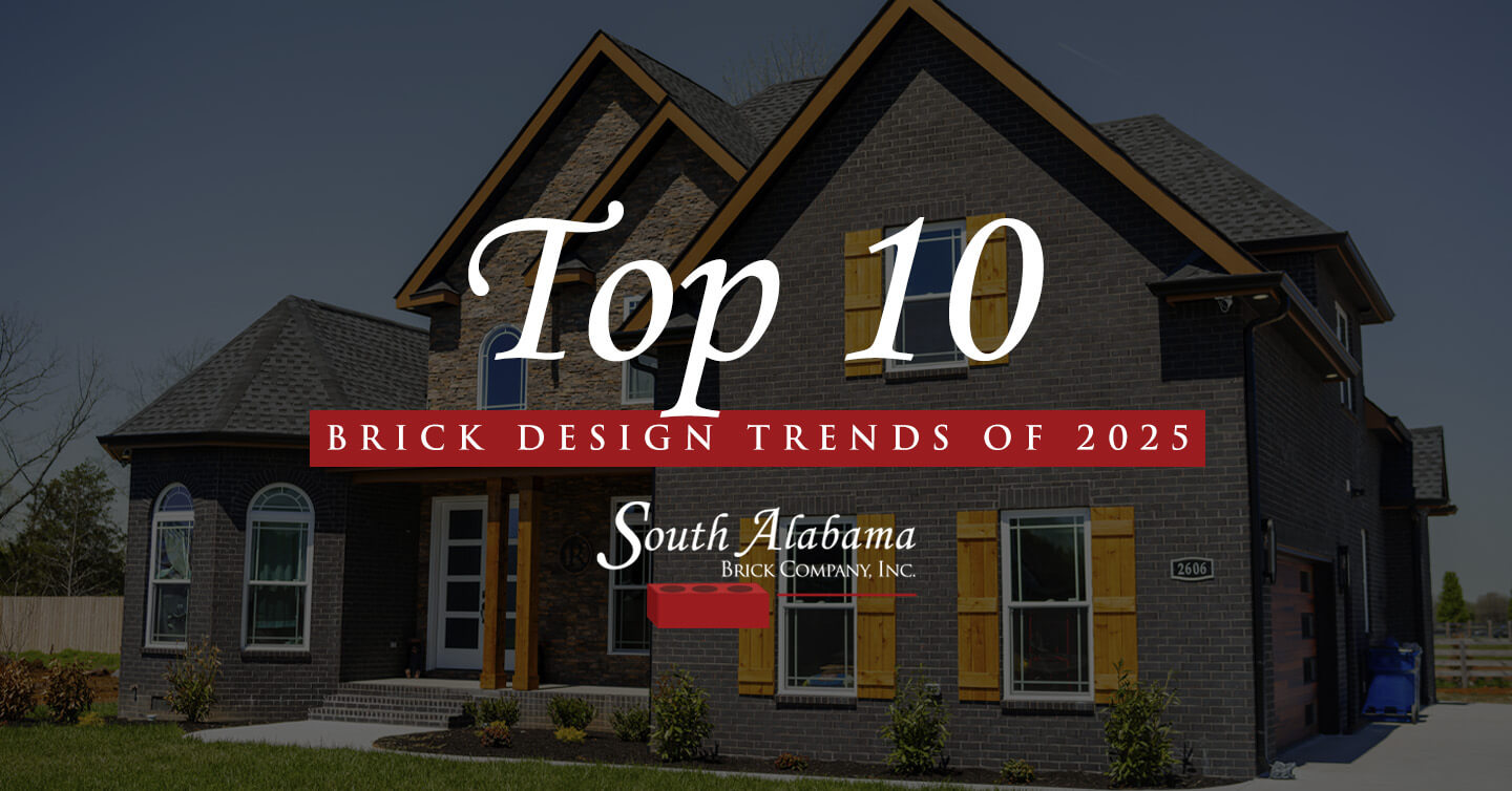 Top 10 Brick Design Trends of 2025 - South Alabama Brick Company